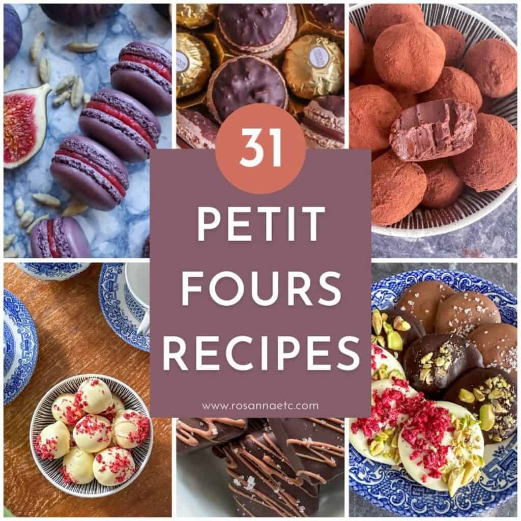 31 Perfect Petit Fours Recipes To Make - Rosanna ETC